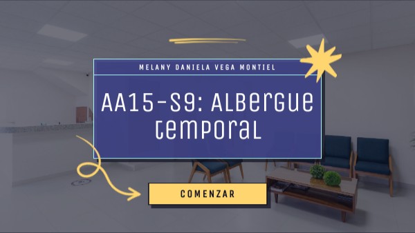 AA15-S9: Albergue temporal | Genially