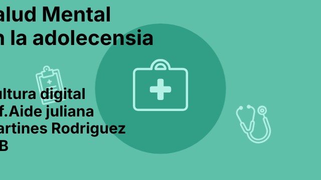 Salud Mental en la adolecensia | Genially
