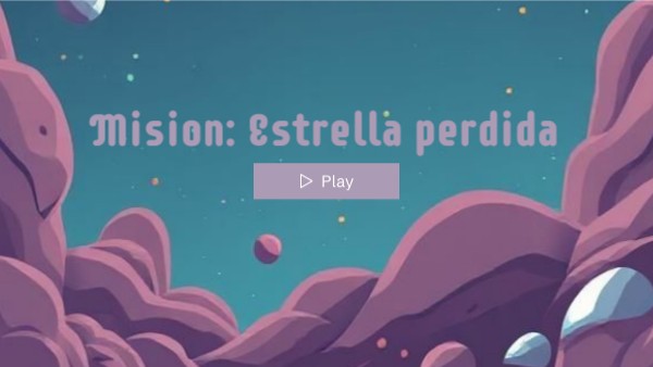 Mision: Estrella perdida | Genially