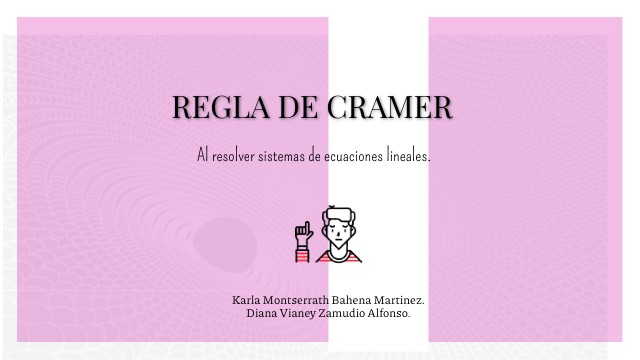 Regla de Cramer | Genially