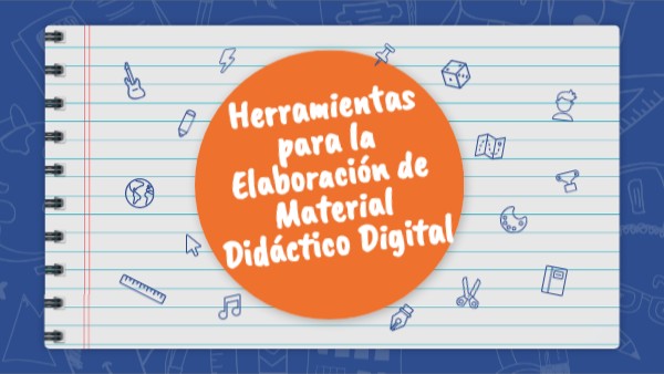 Herramientas para la Elaboración de Material Didáctico Digital | Genially