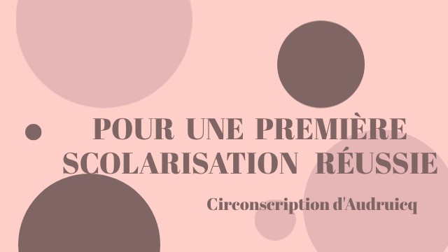 Pour une première scolarisation réussie | Genially