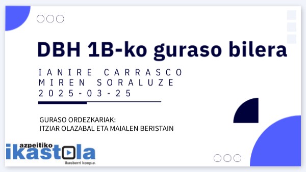 DBH 1B-ko guraso bilera | Genially