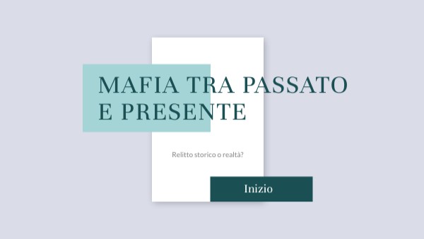 Mafia tra passato e presente | Genially