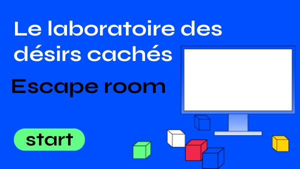 Le laboratoire des désirs cachés | Genially