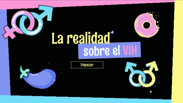 La realidad sobre el VIH | Genially