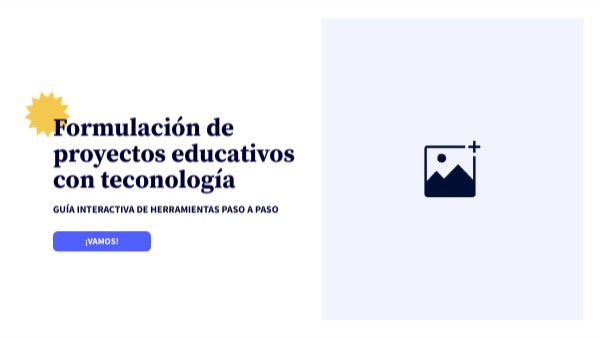 Formulación de proyectos educativos con teconología | Genially