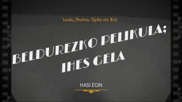 beldurezko pelikula; IHES GELA | Genially