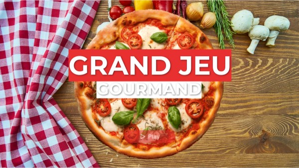 Grand jeu Gourmand | Genially