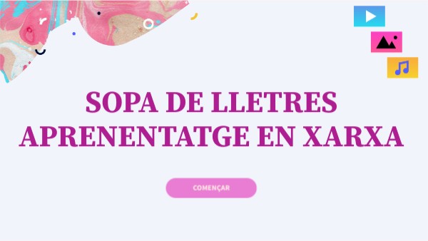 SOPA DE LLETRES APRENENTATGE EN XARXA | Genially