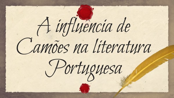 A influência de Camões na literatura Portuguesa | Genially