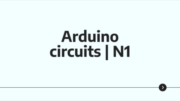 Arduino circuits | N1 | Genially