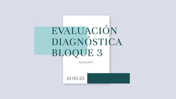 Evaluación diagnóstica bLOQUE 3 | Genially