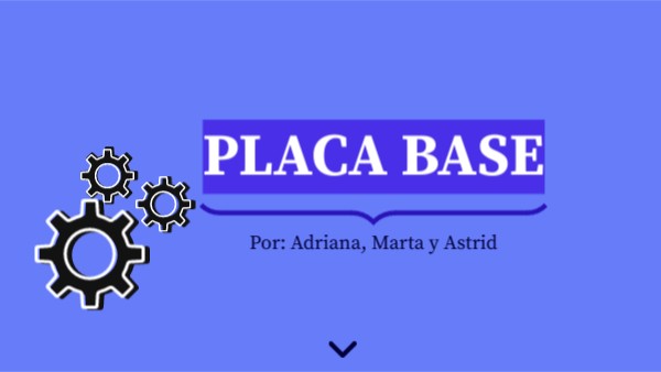 PLACA BASE | Genially