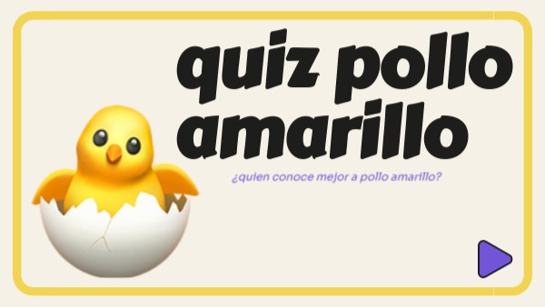quiz pollo amarillo | Genially