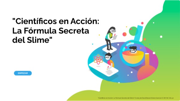 "Científicos en Acción: La Fórmula Secreta del Slime" | Genially