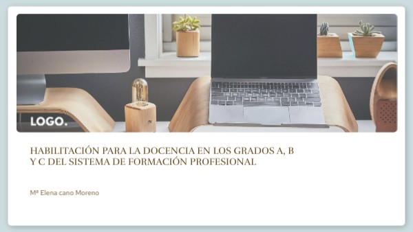 habilitación para la docencia en los grados a, b y c del sistema de formación profesional | Genially