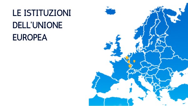 LE ISTITUZIONI DELL'UNIONE EUROPEA | Genially