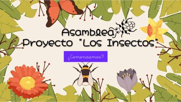 Asamblea interactiva proyecto "Los Insectos" | Genially