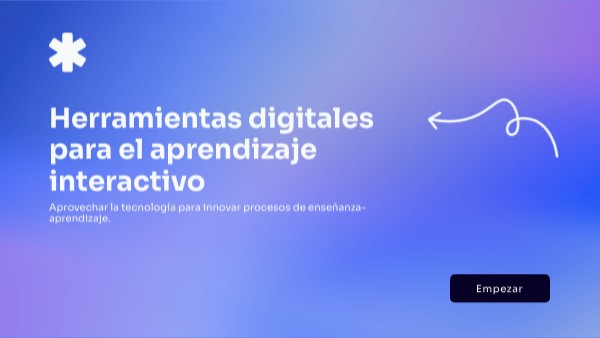 Herramientas digitales para el aprendizaje interactivo | Genially