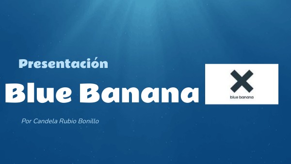 Blue Banana | Genially