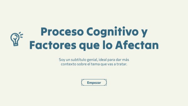 Proceso Cognitivo y Factores que lo Afectan | Genially