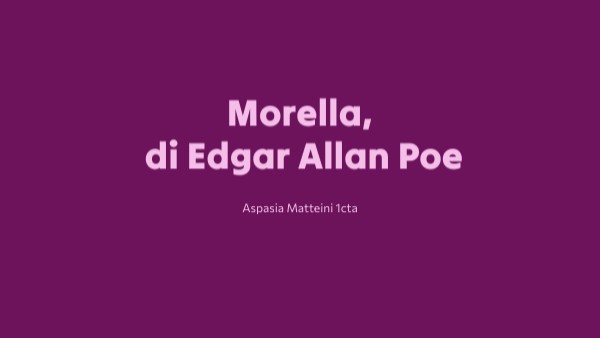 Morella, di Edgar Allan Poe | Genially