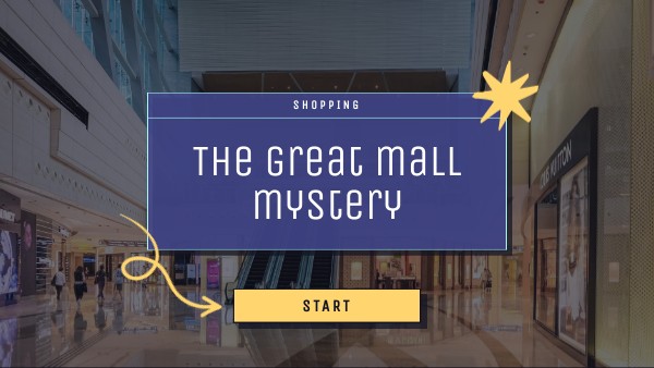 THE GREAT MALL MYSTERY | Genially