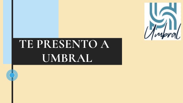 TE PRESENTO A UMBRAL | Genially