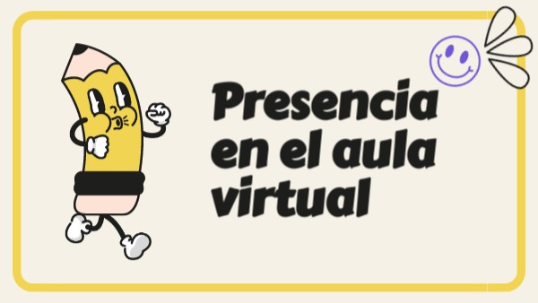 Presencia en el aula virtual | Genially