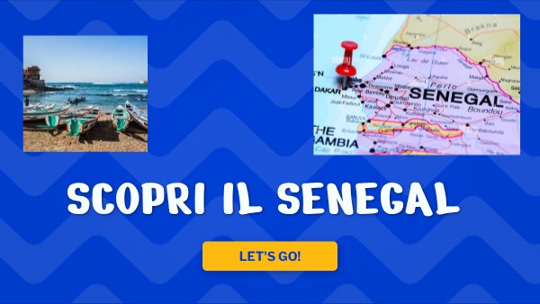 SCOPRI IL SENEGAL | Genially