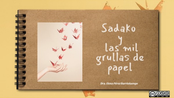 Sadako y las mil grullas de papel | Genially