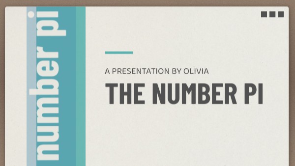 The number Pi / Olivia P | Genially