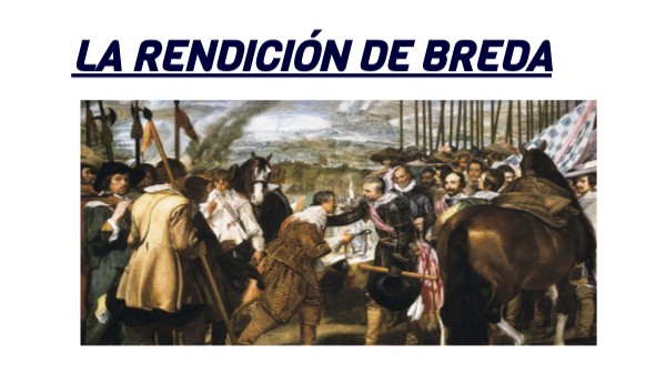 LA RENDICIÓN DE BREDA | Genially