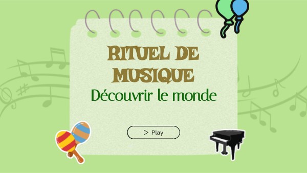 RITUEL DE MUSIQUE | Genially