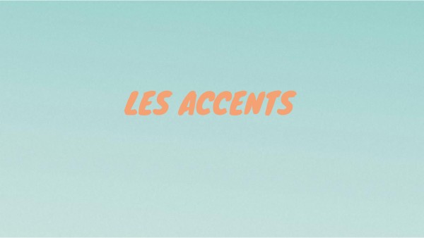 Les accents | Genially