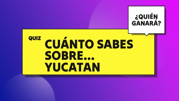 cuánto sabes sobre... yucatan | Genially