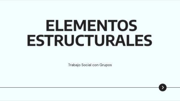 ELEMENTOS ESTRUCTURALES | Genially