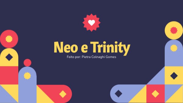 Neo e Trinity | Genially