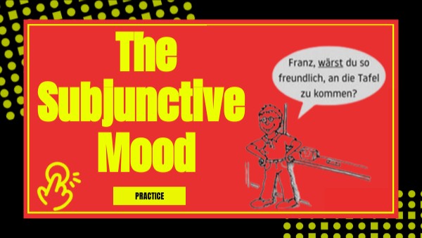 The Subjunctive Mood | Genially