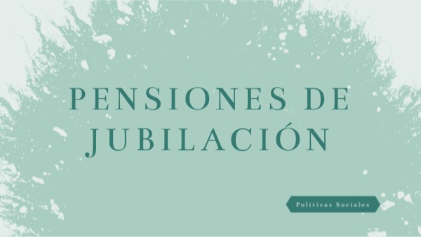 pensiones de jubilación_LENA | Genially