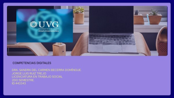 JORGE LUIS RUIZ TREJO ID:443343 | Genially