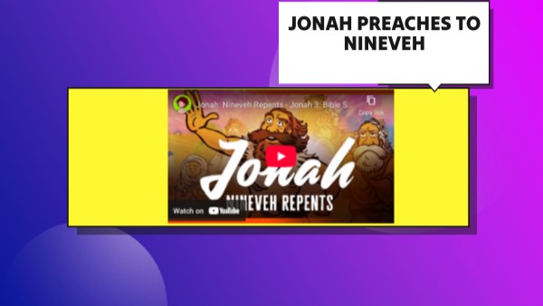 Jonah Preaches to Nineveh | Genially