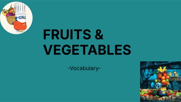FRUITS & VEGETABLES | Genially