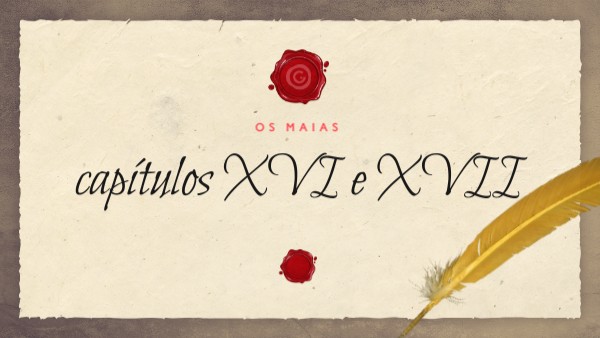 capítulos XVI e XVII | Genially