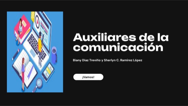 Auxiliares de la comunicación | Genially