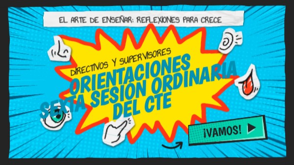 orientaciones sexta sesión ordinaria del Cte | Genially