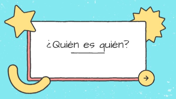 ¿Quién es quién? | Genially