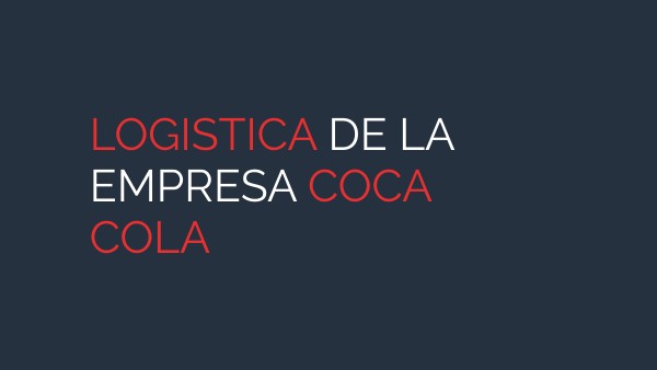 Logistica de la empresa coca cola | Genially