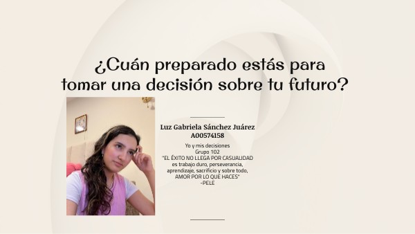 ¿Cuán preparado estás para tomar una decisión sobre tu futuro? | Genially